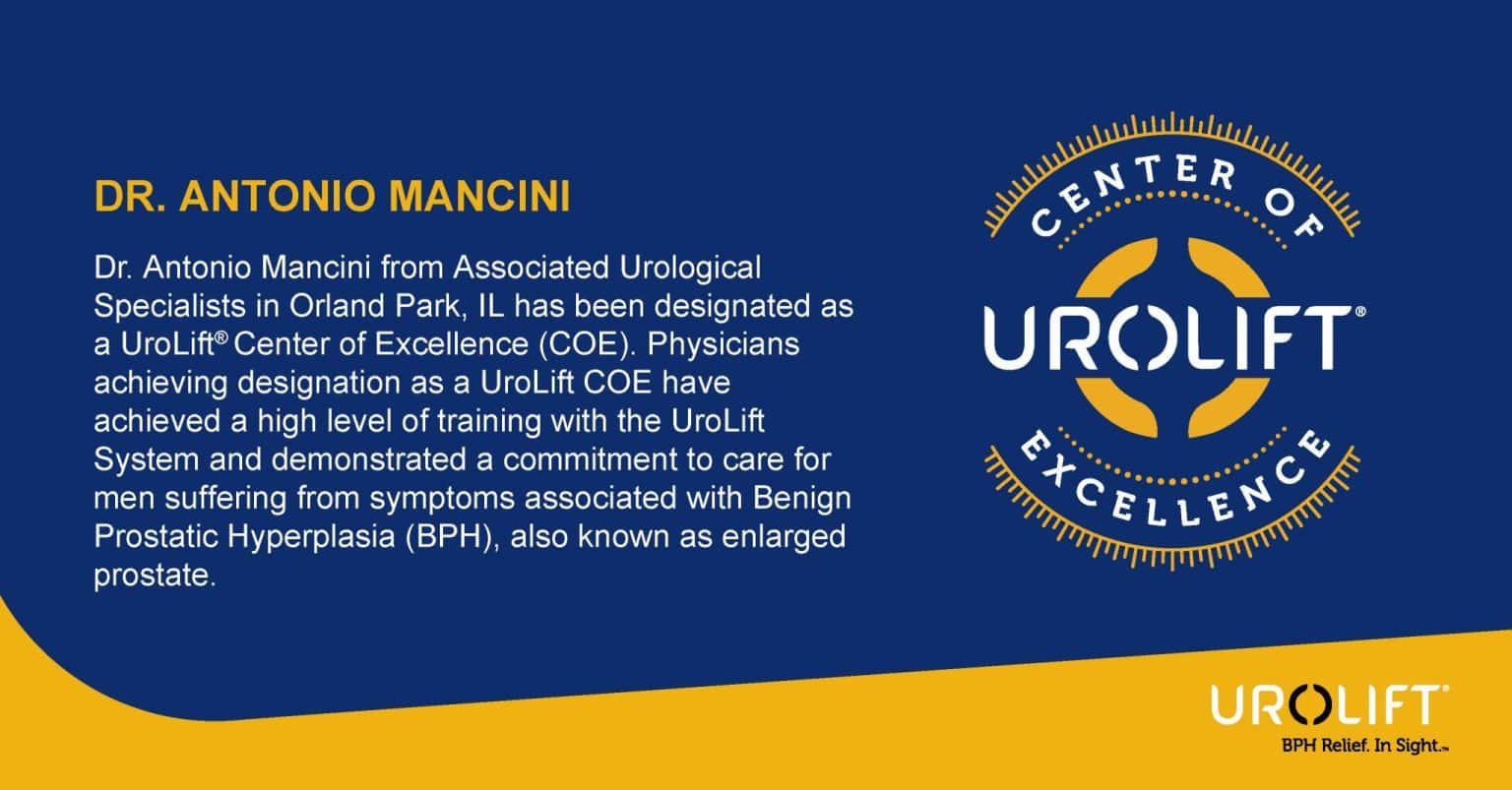 Dr. Antonio Mancini Designated UroLift Center Of Excellence